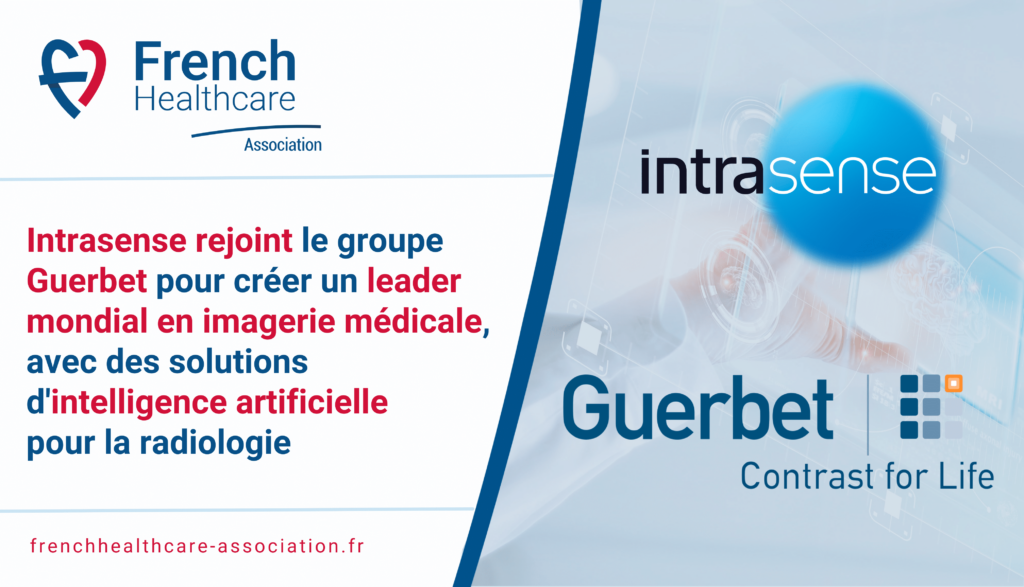 Intrasense rejoint le groupe Guerbet pour créer un leader mondial en ...